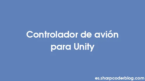 Controlador de avión para Unity - Thumbnail