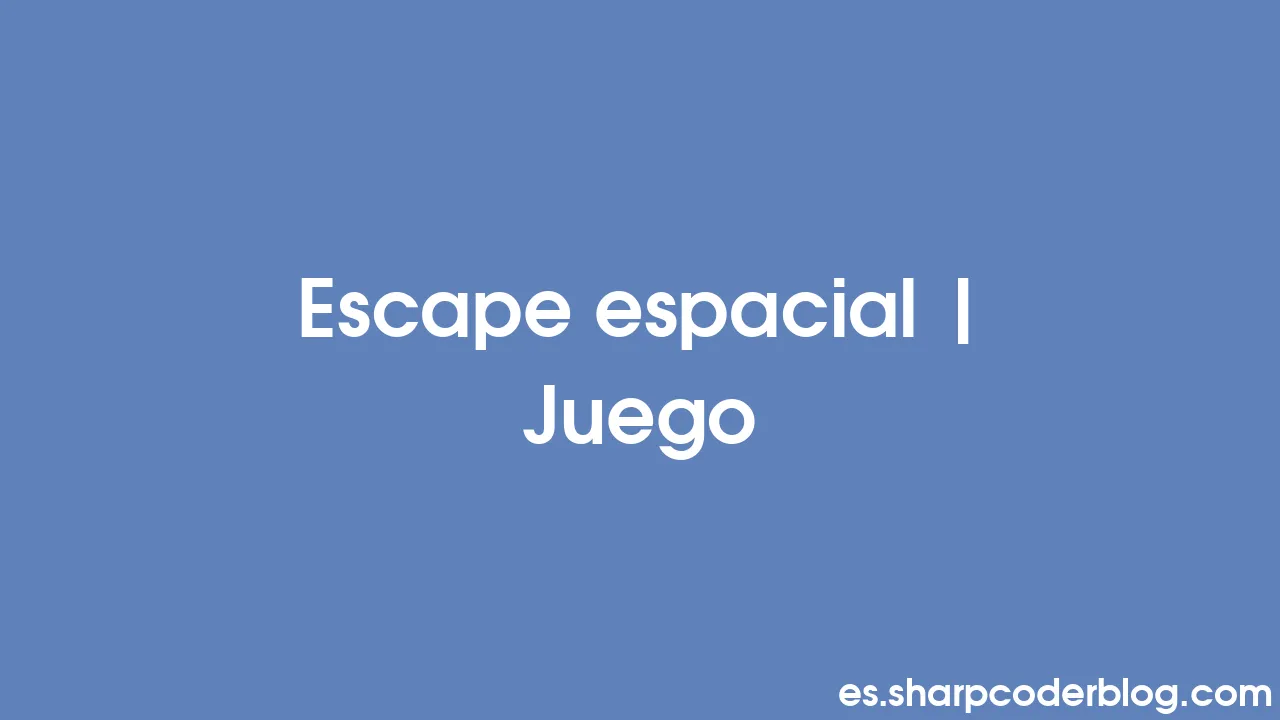 Escape Espacial Juego Sharp Coder Blog 5098